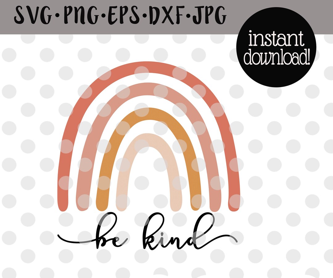 Boho Rainbow Svg Be Kind Svg for Shirt Onesie Inspirational Svg ...