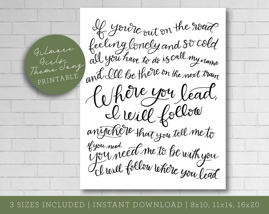 Where You Lead Poster Printable | Gilmore Girls Theme Song Print - Etsy
