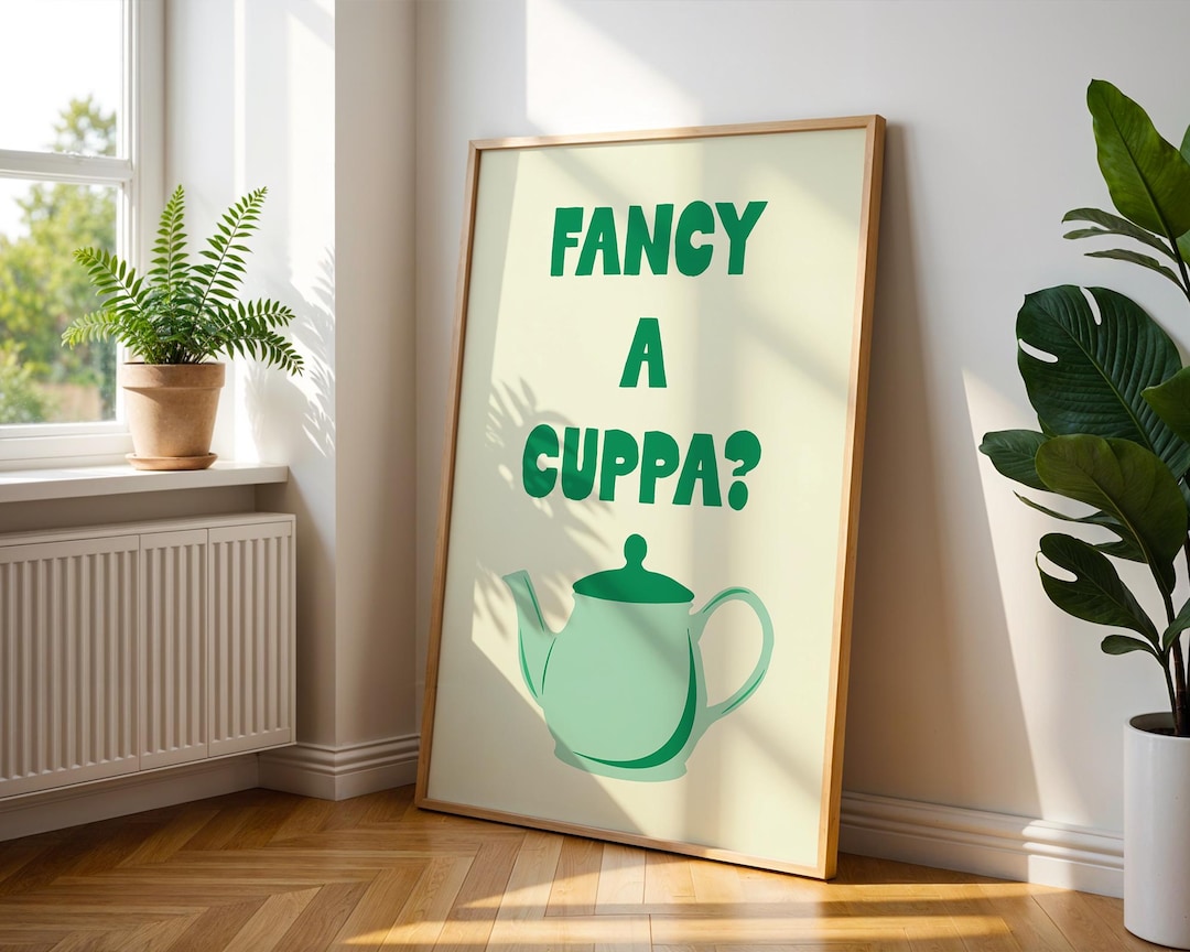 Fancy a Cuppa? Print, Cup of Tea Time, Fancy a Brew? Modern Kitchen ...