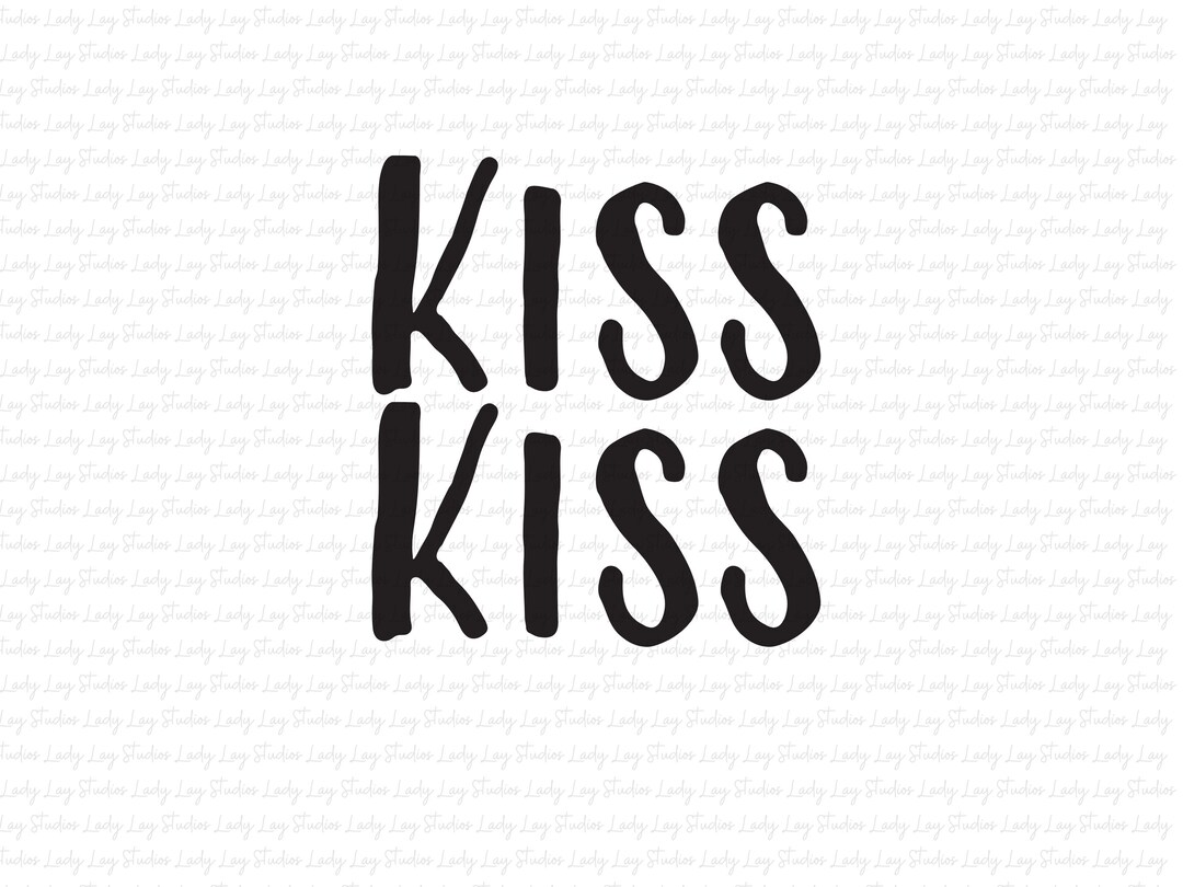 Kiss Kiss SVG Digital Download - Etsy