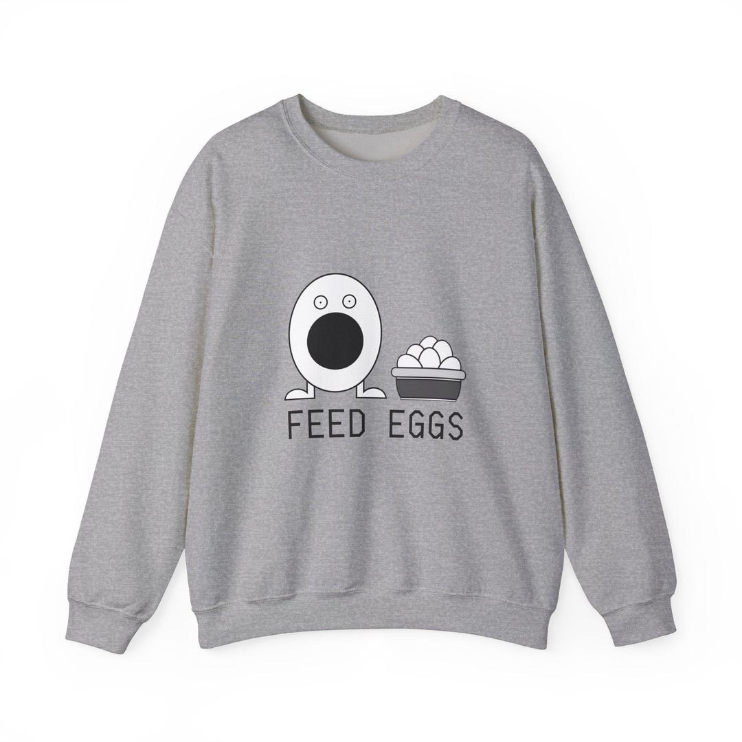 ITYSL Feed Eggs Funny Crewneck Sweatshirt for Egg Lovers, Cozy ...