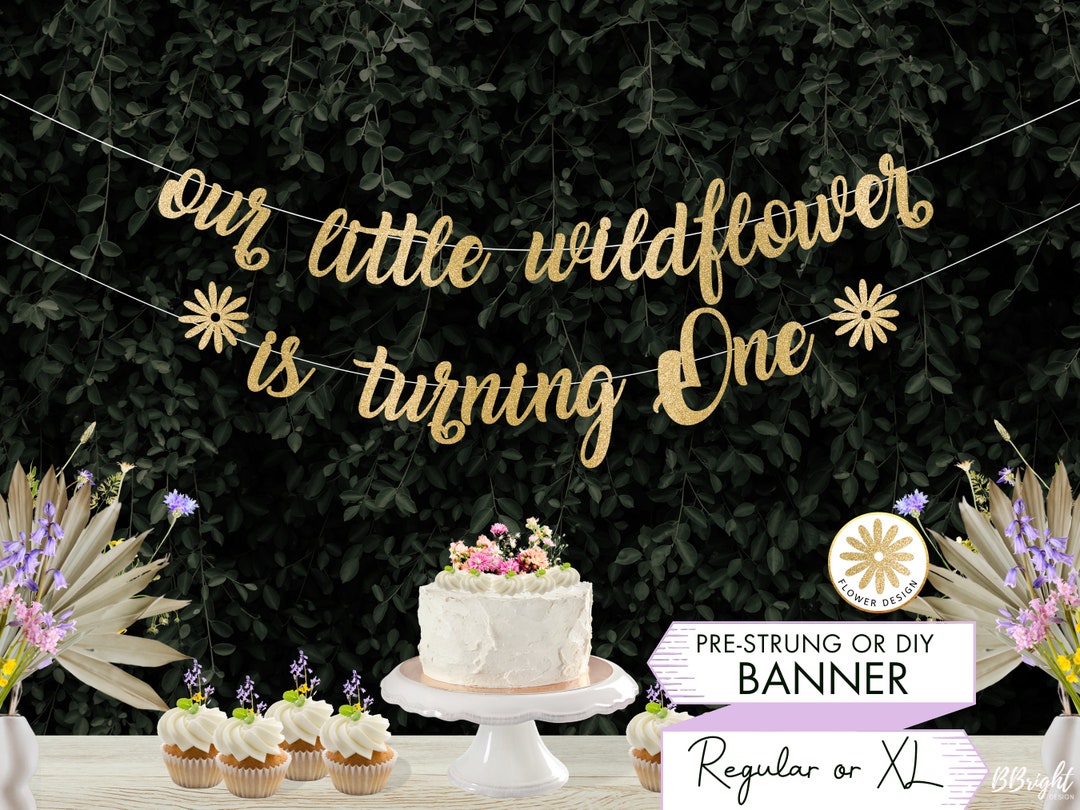 Our Little Wildflower is Turning One Banner Birthday Banner Custom Sign ...