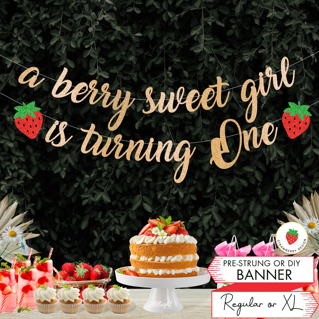 A Berry Sweet Girl is Turning One Banner Birthday Custom Sign ...