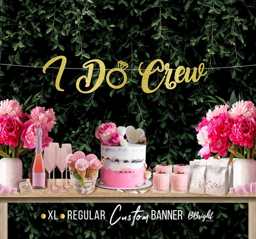 XL Size I Do Crew Banner Bridal Shower Banner Bride to Be Banner Custom ...