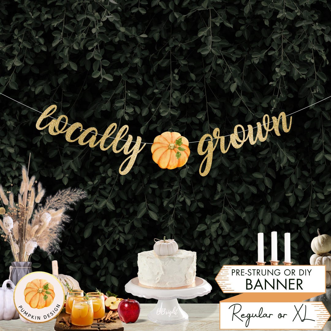 Locally Grown Banner Baby Shower Sign Custom Fall Baby Sign Pumpkin ...