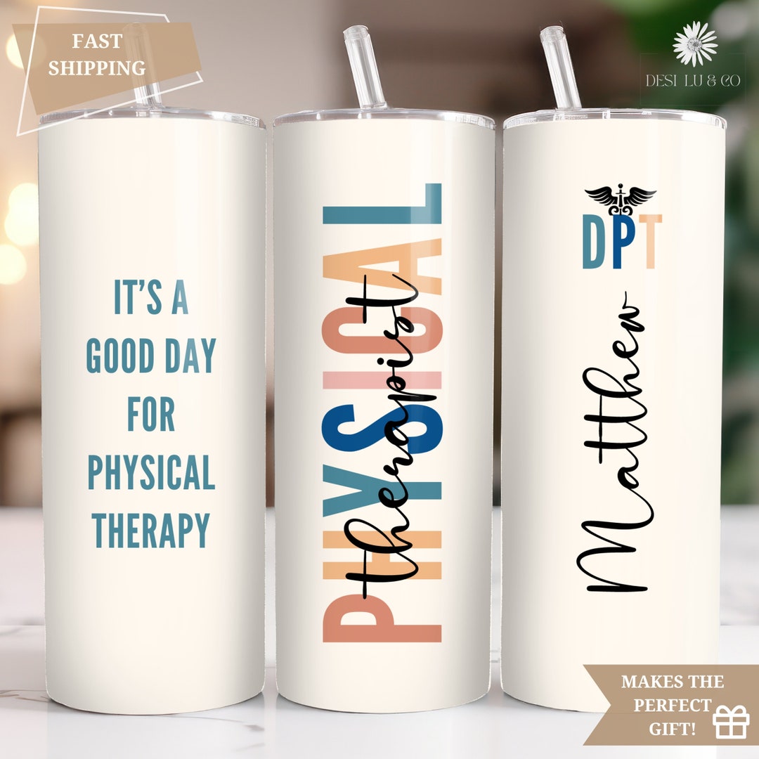 Physical Therapist Tumbler Personalized Physical Therapy Gift, Doctor ...