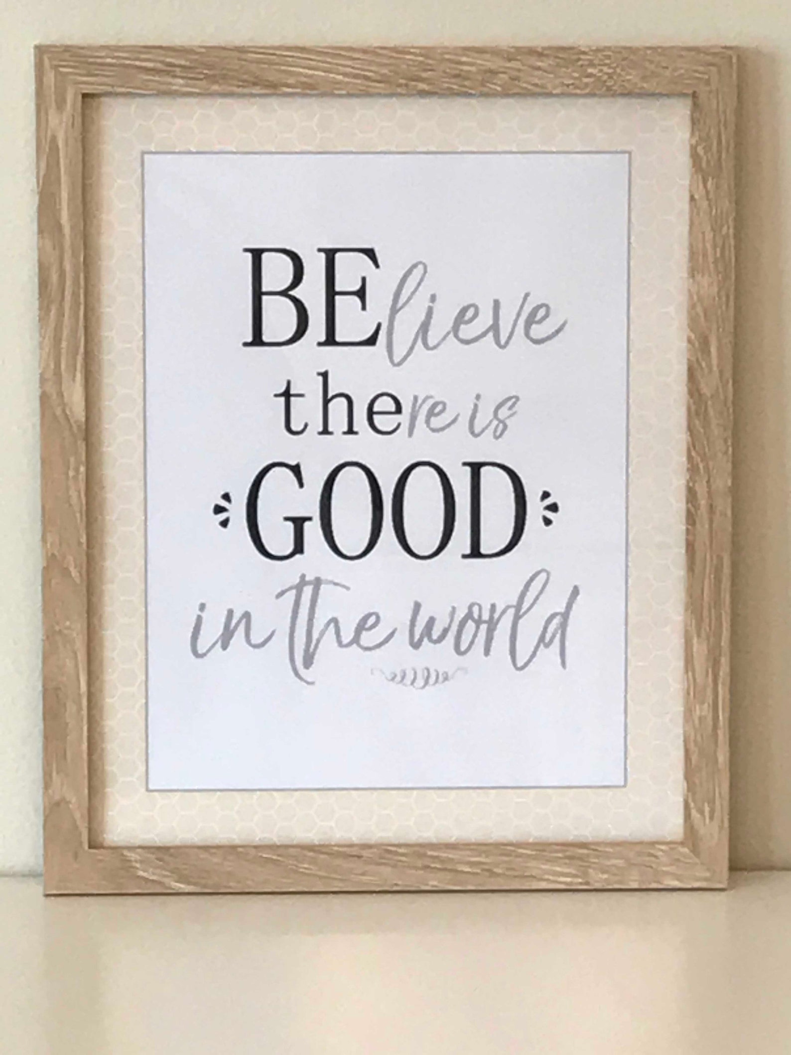 Believe There is Good in the World Digital Download, Wall Art, Wall ...
