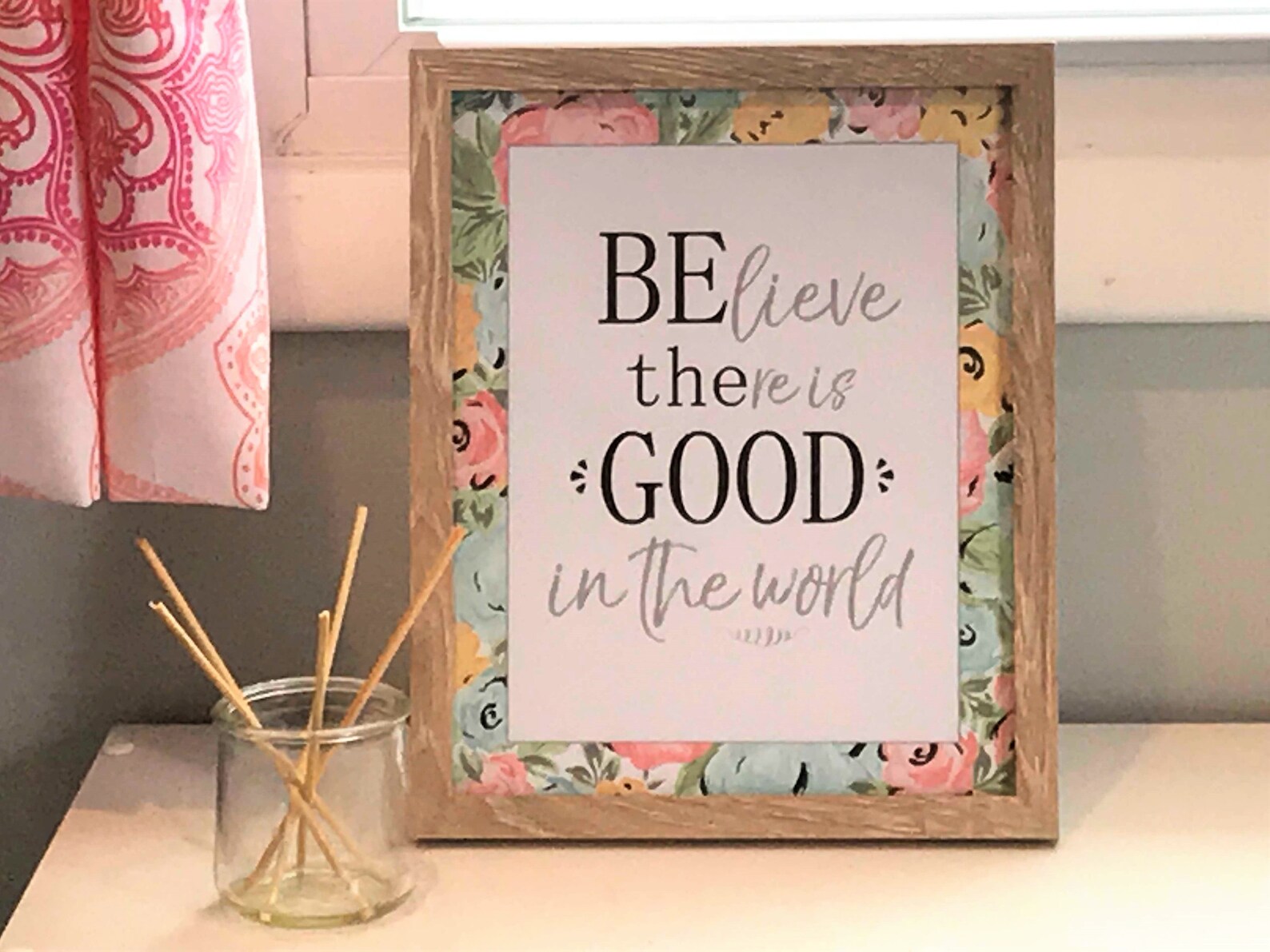 Believe There is Good in the World Digital Download Art, Quote, Wall ...