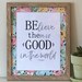 Believe There is Good in the World Digital Download Art, Quote, Wall ...