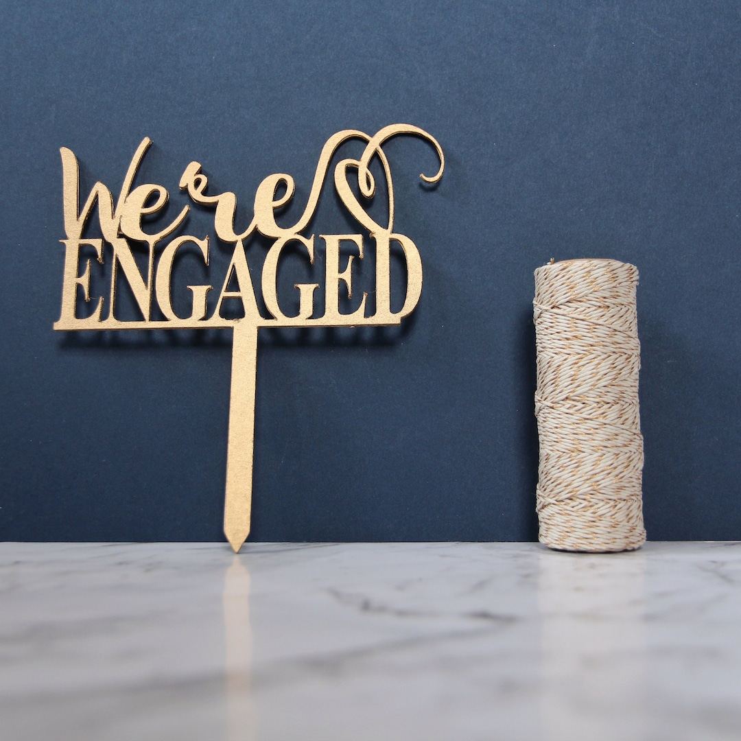 Rustic we're Engaged Cake Topper, Elegant Engagement Cake Sign, DIY ...