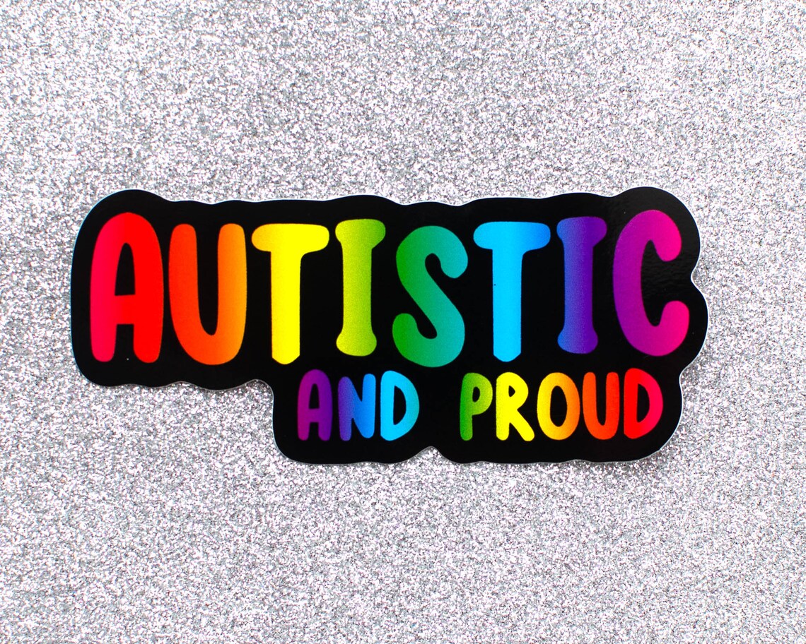 Autistic and Proud Vinyl Sticker Autistic Spectrum - Etsy