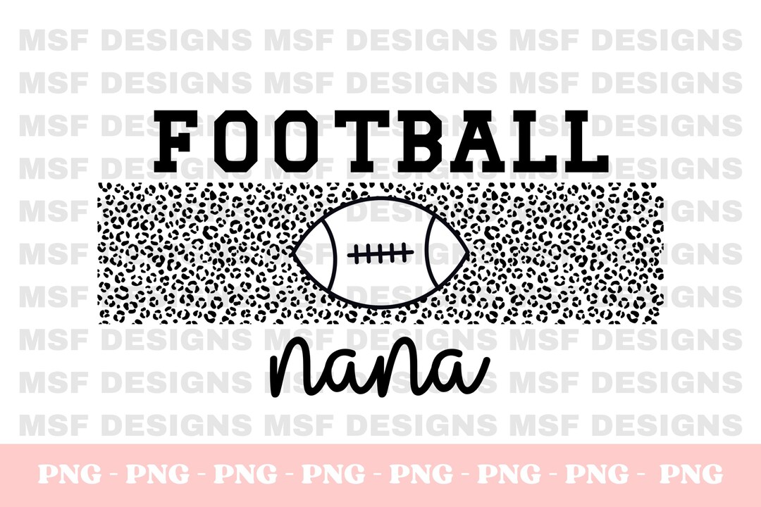 Football Nana PNG, Football Nana Shirt Png, Football PNG, Football Game ...