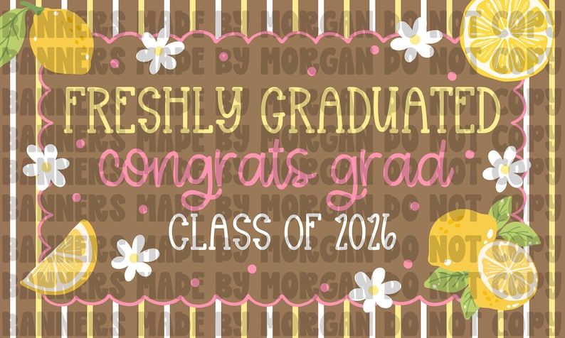 Freshly Graduated Banner Template | Graduation Banner | CANVA EDITABLE ...