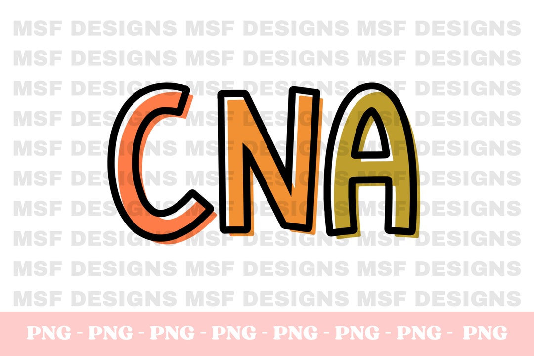 CNA Nurse Shirt Png, CNA Nurse Png, CNA Nurse Gift, Nurse Appreciation ...