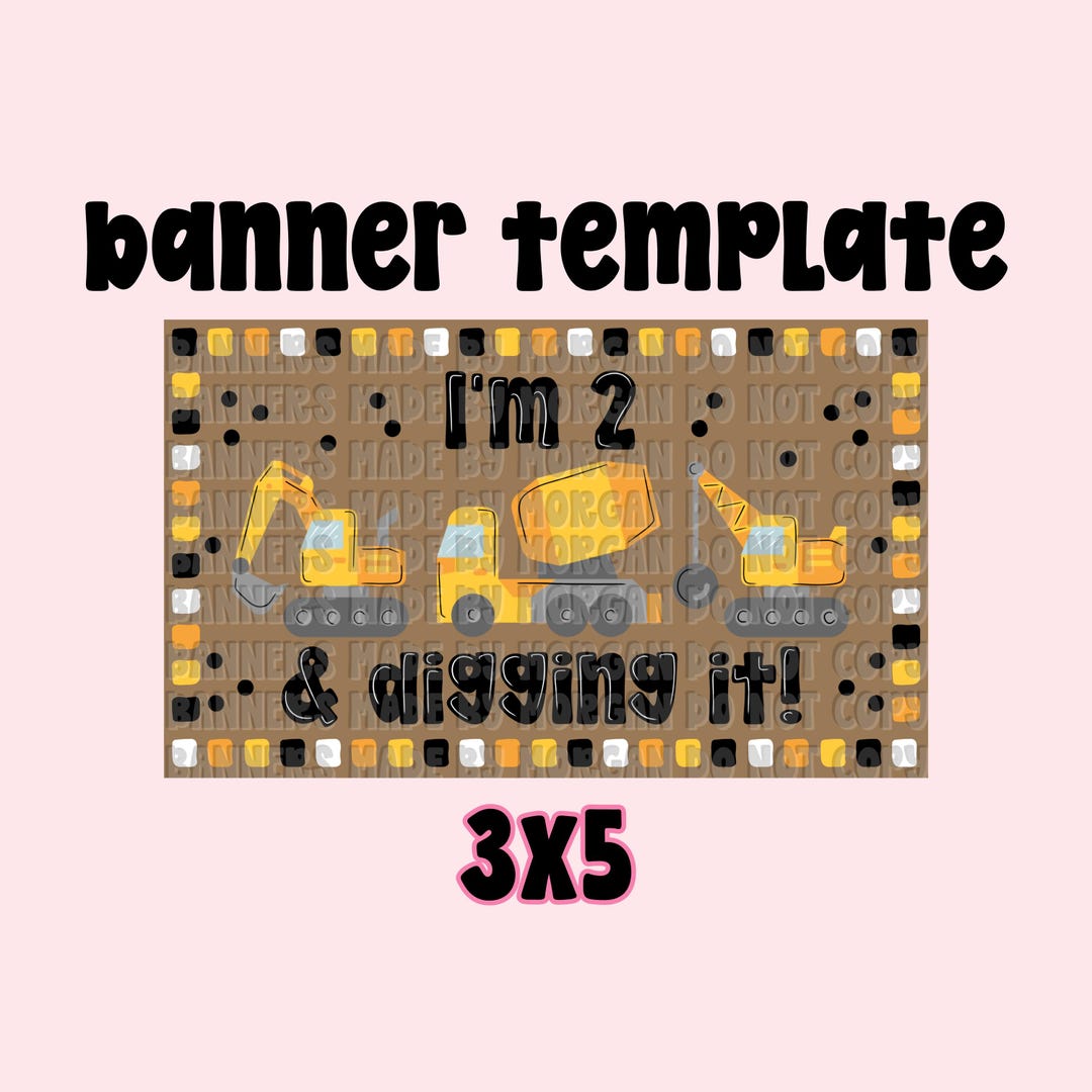 2 and Digging It Template | Second Birthday Banner | CANVA EDITABLE ...