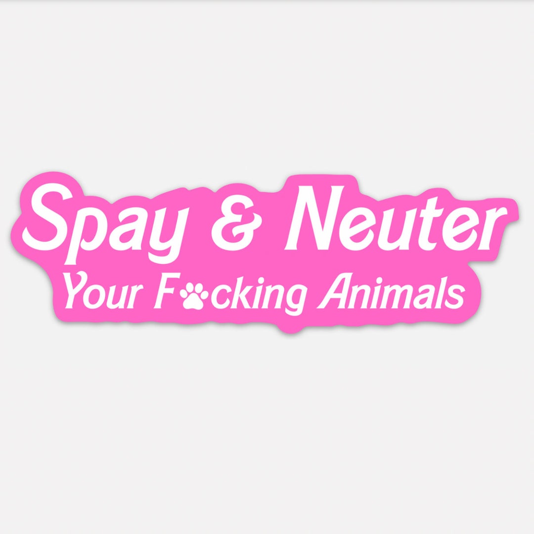 Spay & Neuter Your Animals STICKER Vet Stickers, Vet Med, Vet Tech ...