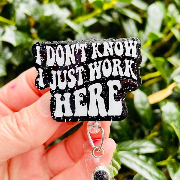 I Don’t Know I Just Work Here Badge Reel, Cute - Etsy