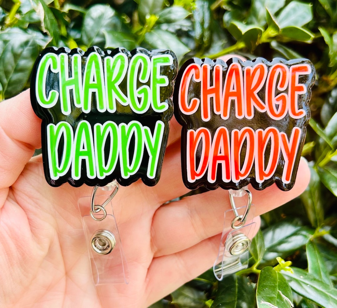 Charge Daddy Murse Badge Reel, Male Nurse Badge Clip, Funny Nurse Badge ...