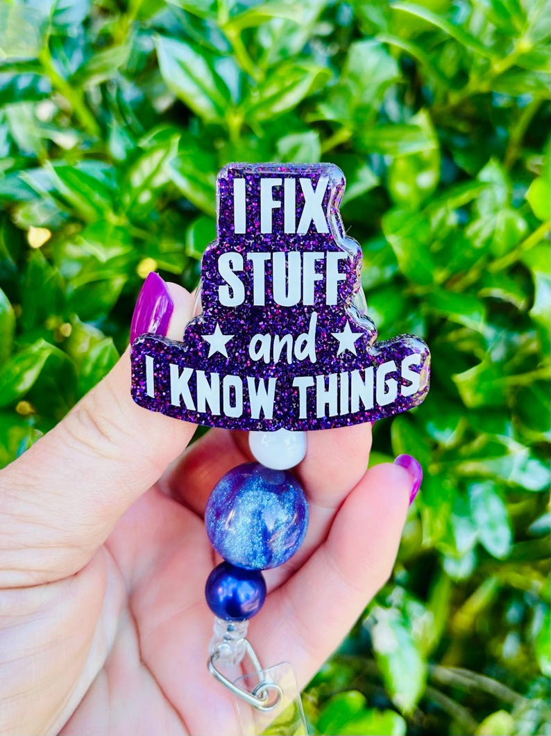 I Fix Stuff and I Know Things Badge Reel, Funny Doctor Badge, Secretary ...