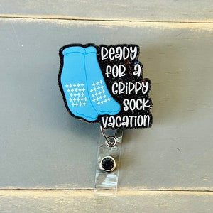 Time for a Grippy Sock Vacation Badge Reel, Funny Nurse Gift for Her ...