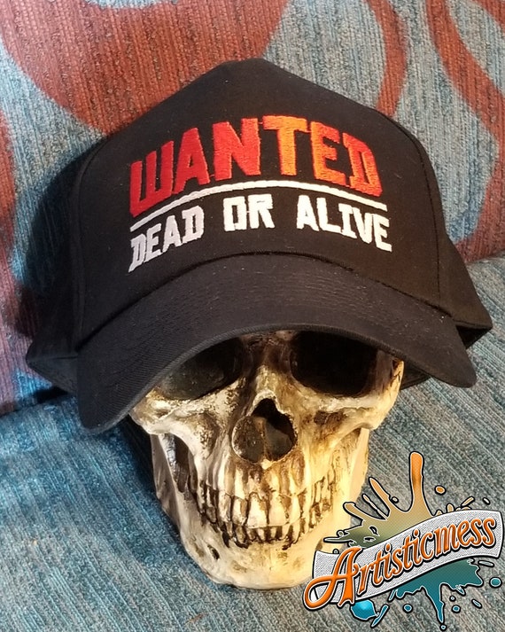NEW Wanted Dead or Alive Embroidered Hat - Etsy