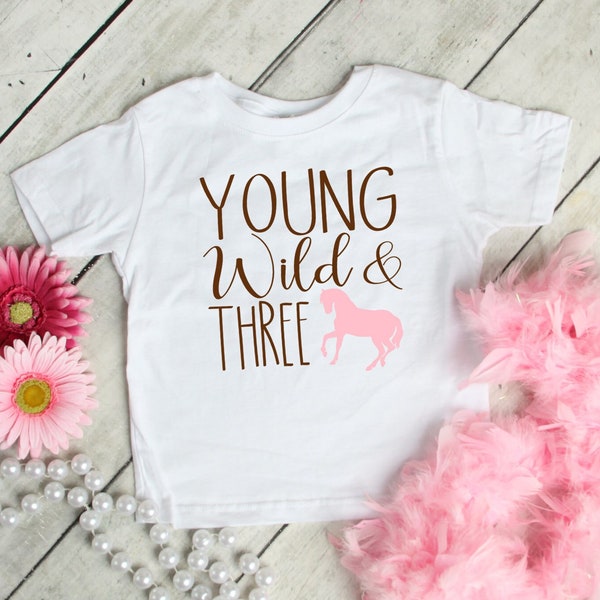 Young Wild and Three Shirt - Etsy
