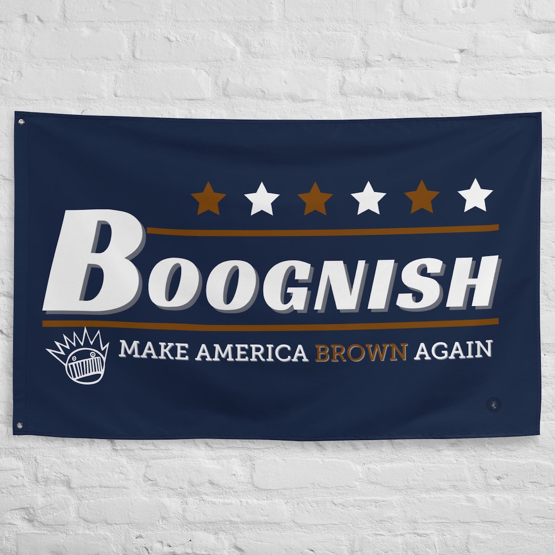 Ween Boognish Make America Brown Again Festy Flag, Camping Flag ...