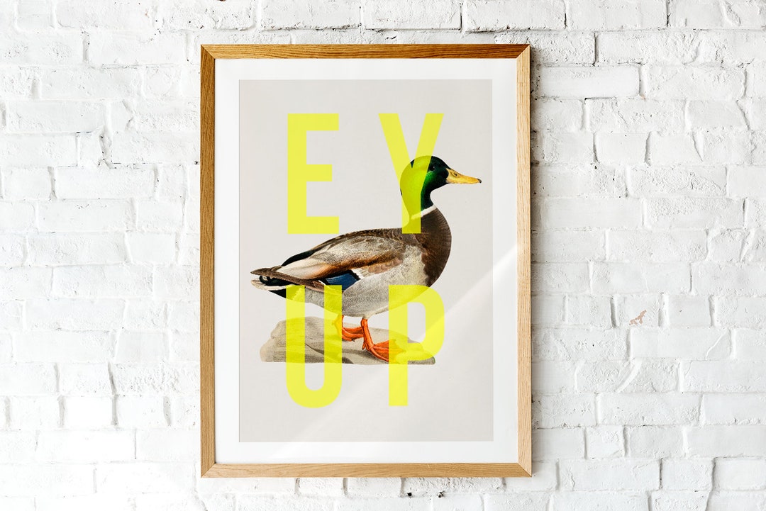 Ey up Duck | Ey up Duck Print | Neon Print | Neon Text | Yorkshire ...