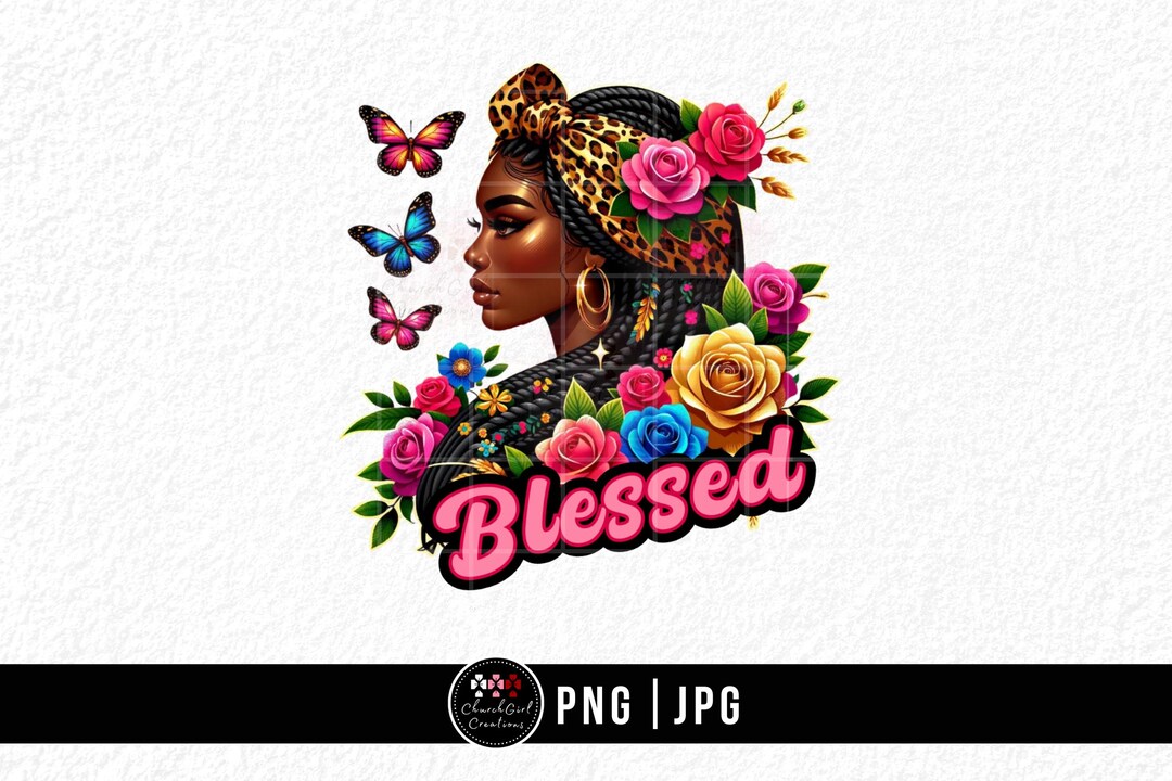 Blessed Png, Black Woman Png, Black Lady Png, Colorful Png, Sublimation ...