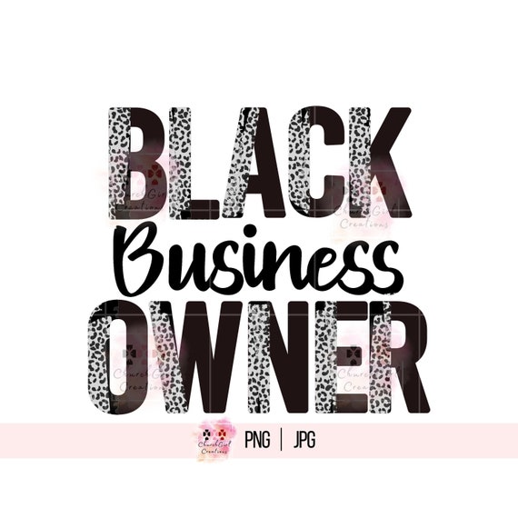 Black Owner Png Black Business Owner Png Sublimation | Etsy