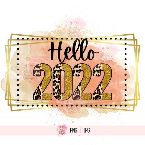 Hello 2022 Png New Year Png Sublimation Digital Download | Etsy