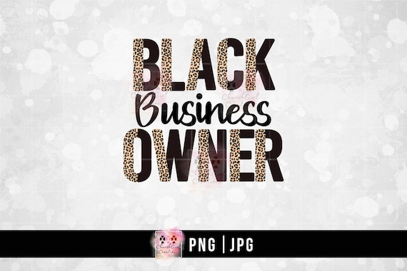 Black Owner Png Black Business Owner Png Sublimation - Etsy