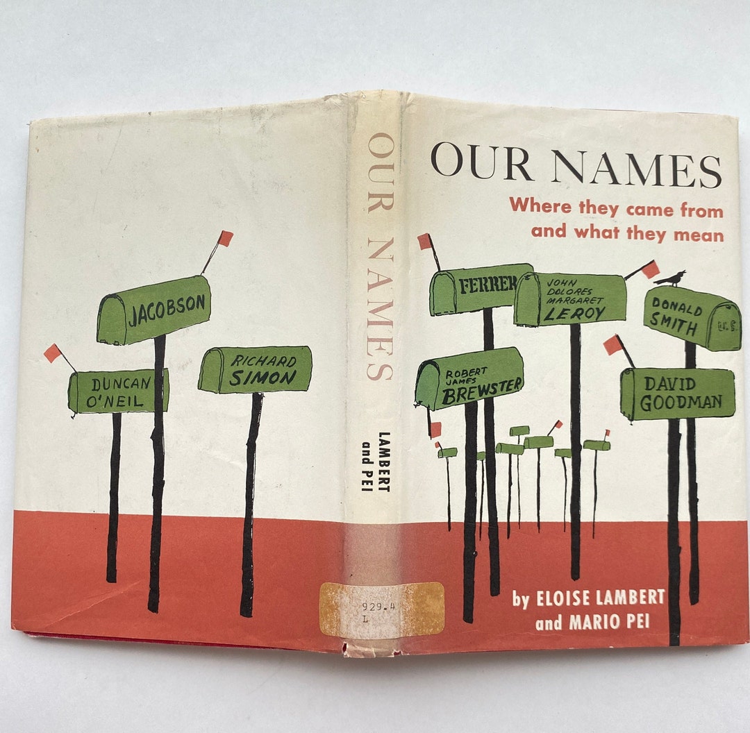 1966 Edition of 1960 OUR NAMES Where They Came From and What They Mean ...