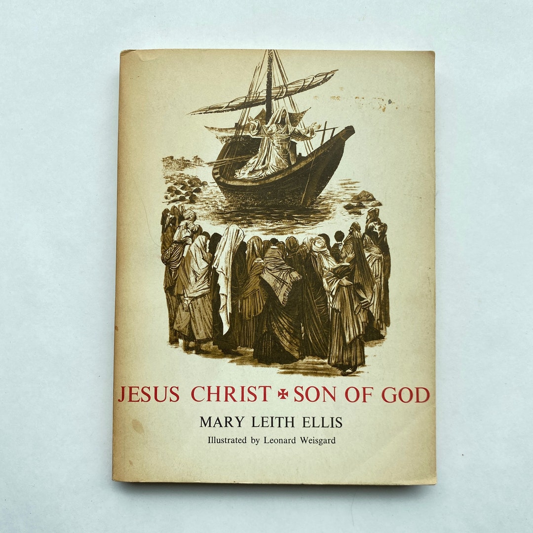 1966 JESUS Christ SON of GOD by Mary Leith Ellis, Illus by L Weisgard ...