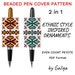 Pen Cover Pattern for Beading Ethnic Patterns Seed Bead Pen Wrap Tribal ...