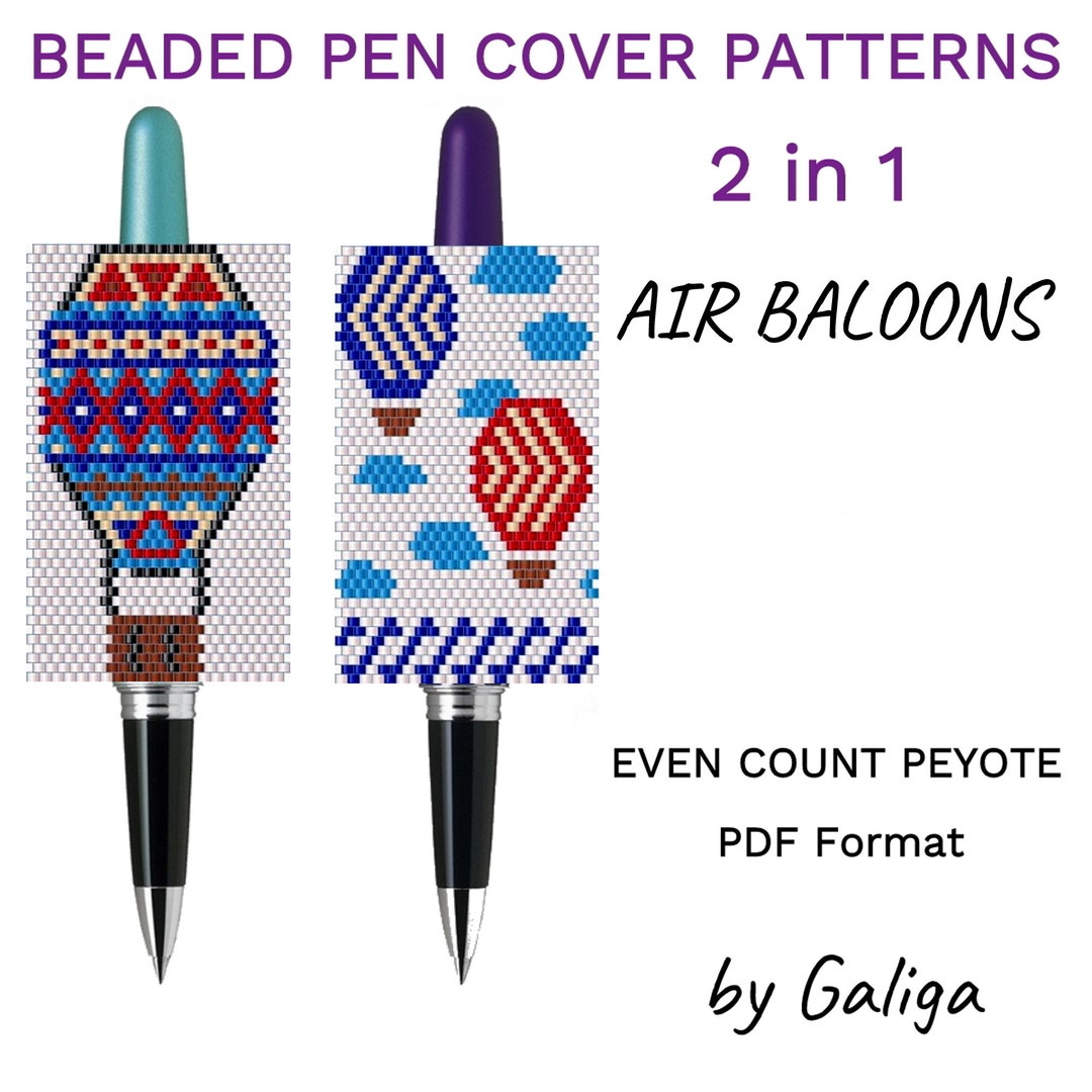 HOT AIR BALOON Pen Cover Pattern for Beading Patterns Air Travel Pen ...