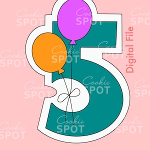 DIGITAL - Number 5 With Balloons Cookie Cutter STL File Instant ...