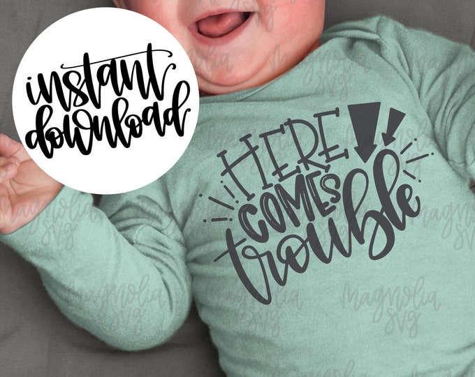 Here Comes Trouble SVG, Trouble SVG, Toddler Trouble SVG, Toddler Shirt ...