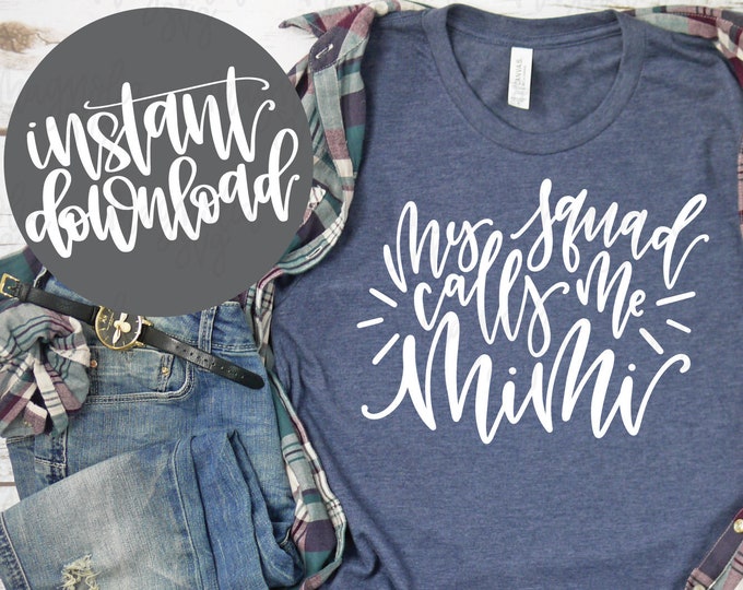 My Squad Calls Me Mimi SVG File, Mimi Squad Cut File for Silhouette and ...
