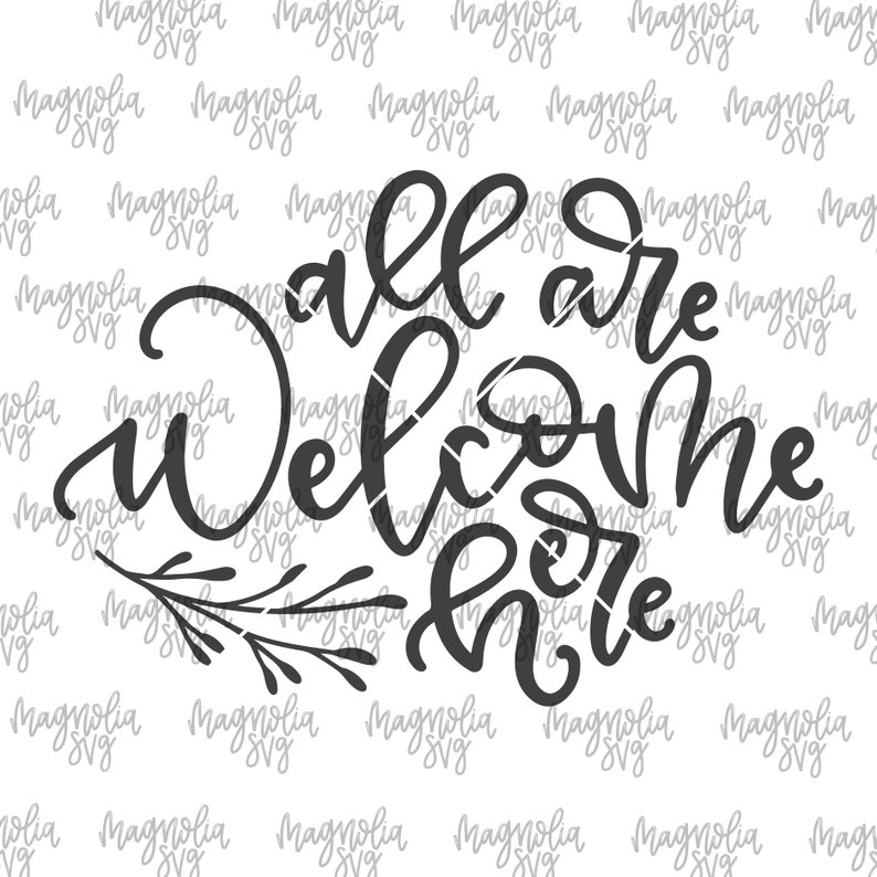 All Are Welcome Here SVG Cut File for Silhouette and Cricut - Etsy