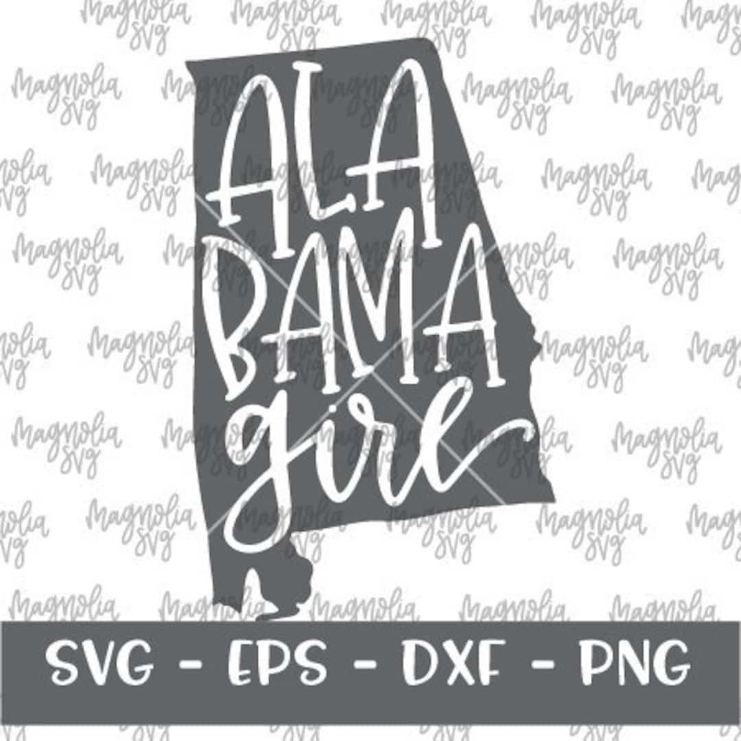 Alabama Girl SVG File, Alabama State Silhouette SVG Cut File, Bama ...