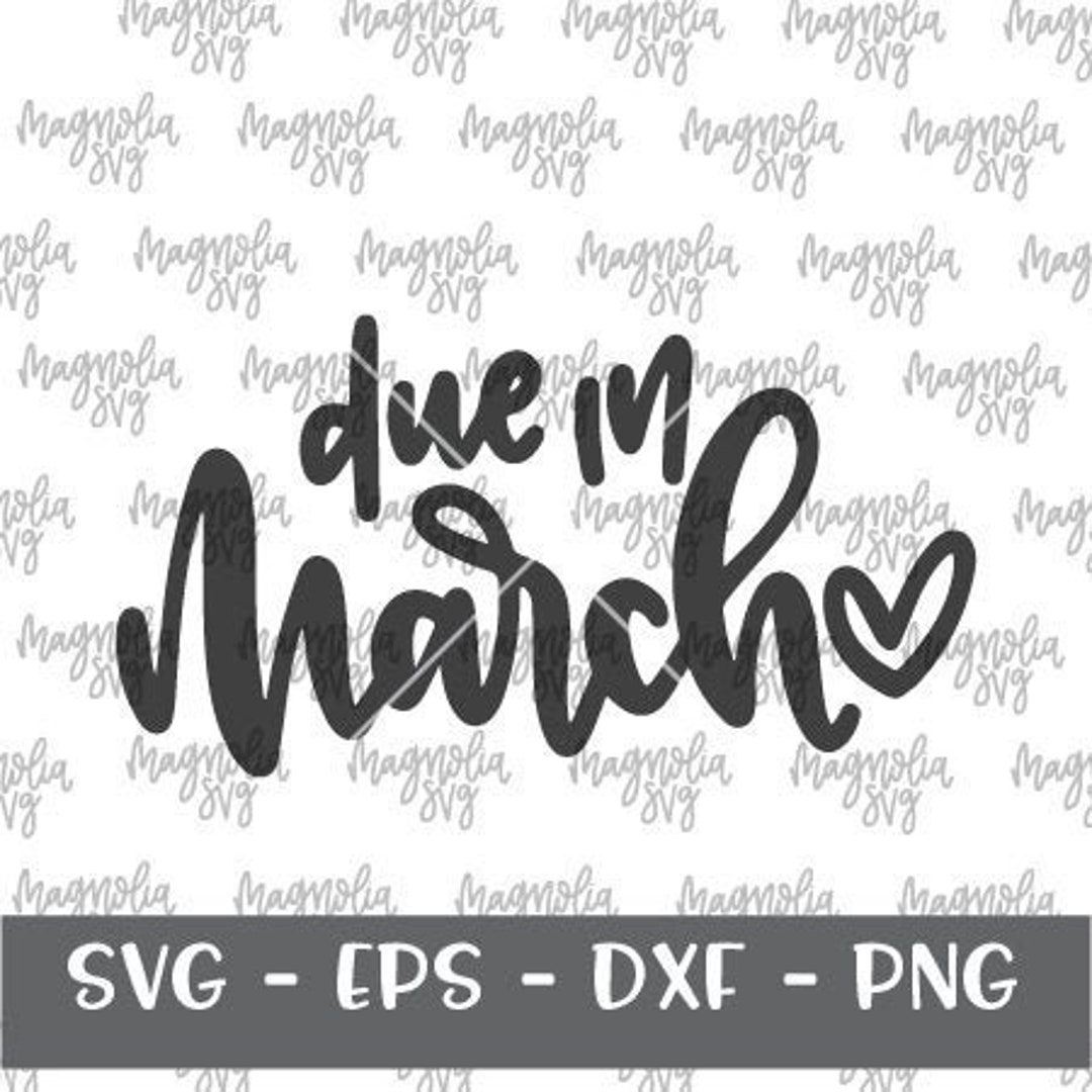 Due in March SVG, Baby Announcement SVG, Due Date Shirt SVG, Baby ...