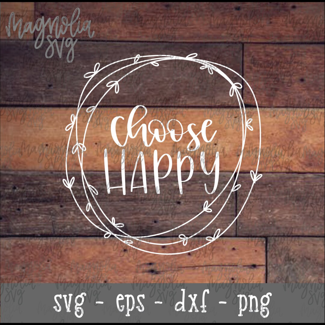 Choose Happy SVG File, SVG Cut File for Handmade Home Decor ...