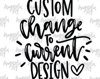 Custom Change to CURRENT Design Magnoliasvg Applies Only - Etsy