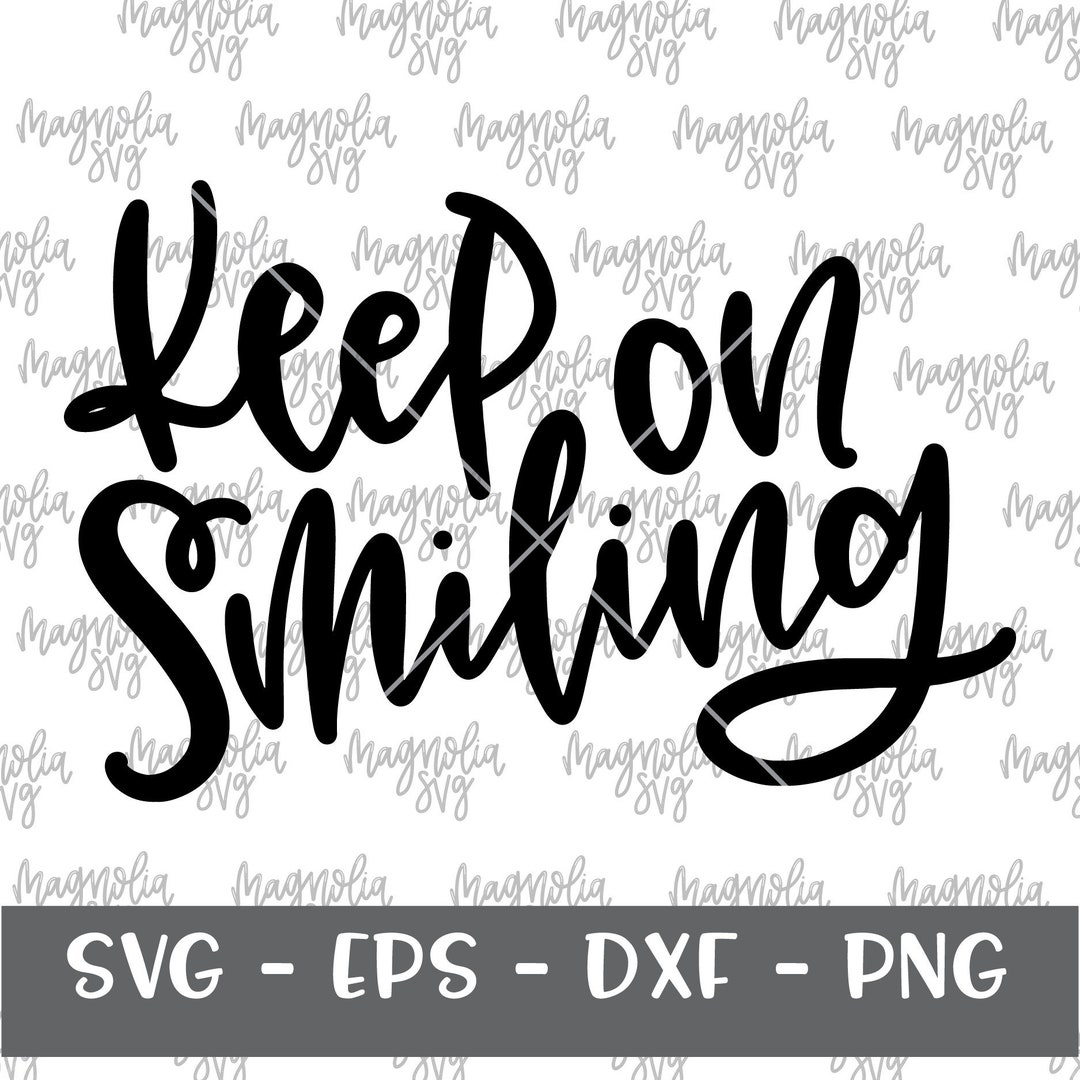 Keep on Smiling SVG, Smile Svg, Baby Girl Svg File, Smiling Cut File ...