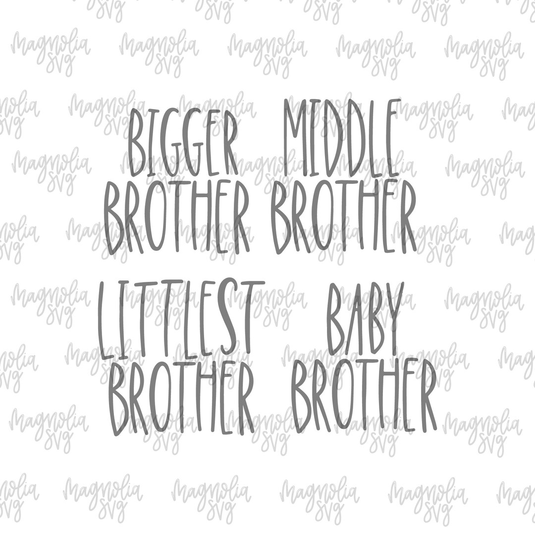 Baby Brother SVG, Bigger Brother, Middle Brother SVG File Bundle, Baby ...