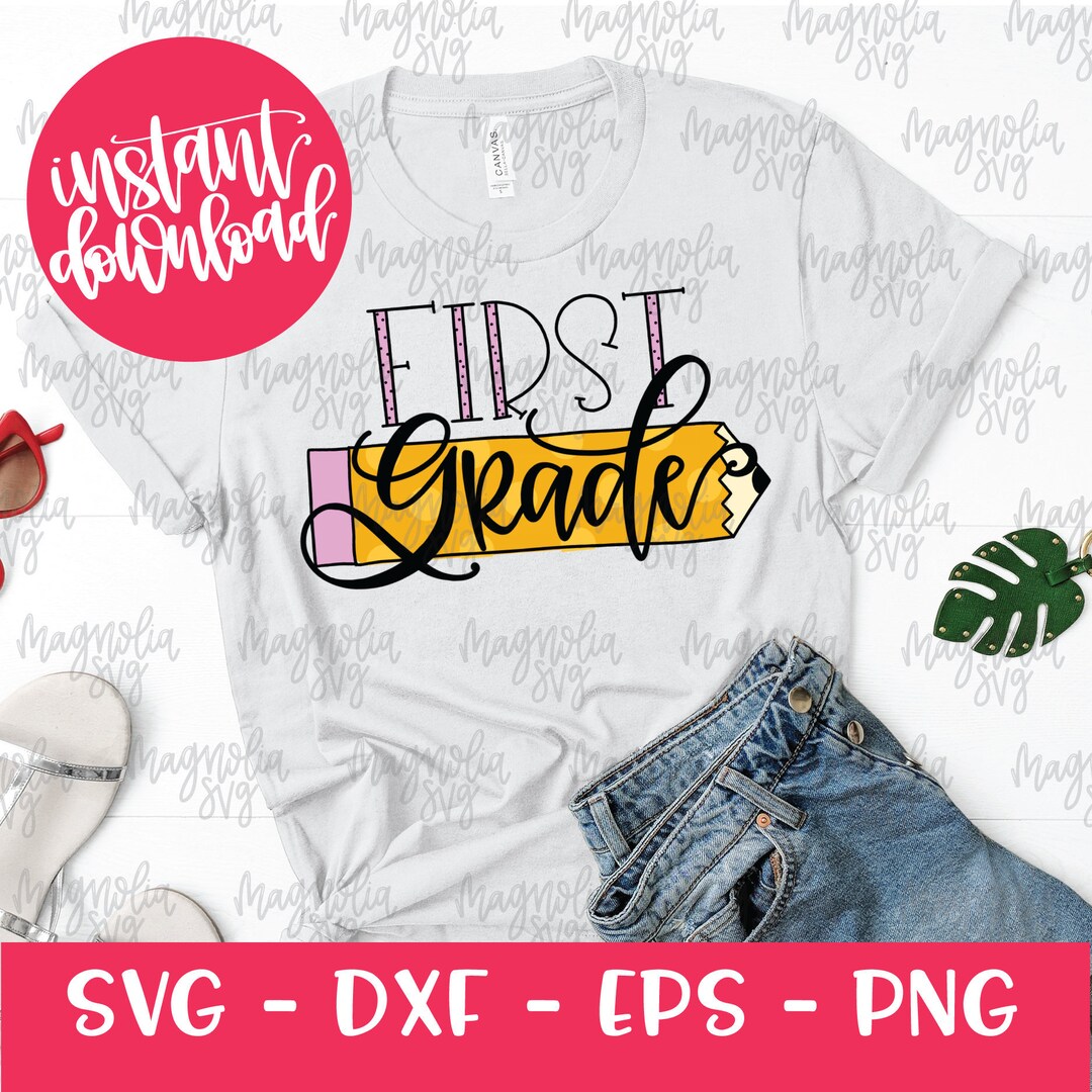First Grade SVG, First Grade Shirt SVG, First Day of School Svg, First ...