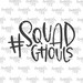 Squad Ghouls SVG, Halloween SVG, Funny Halloween SVG File, Ghouls File ...