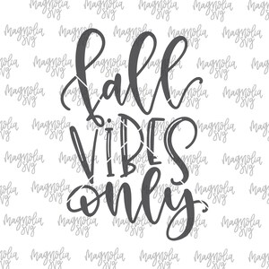 Fall SVG, Fall Vibes Only SVG, Fall Shirt Svg Cut File, Autumn Svg ...