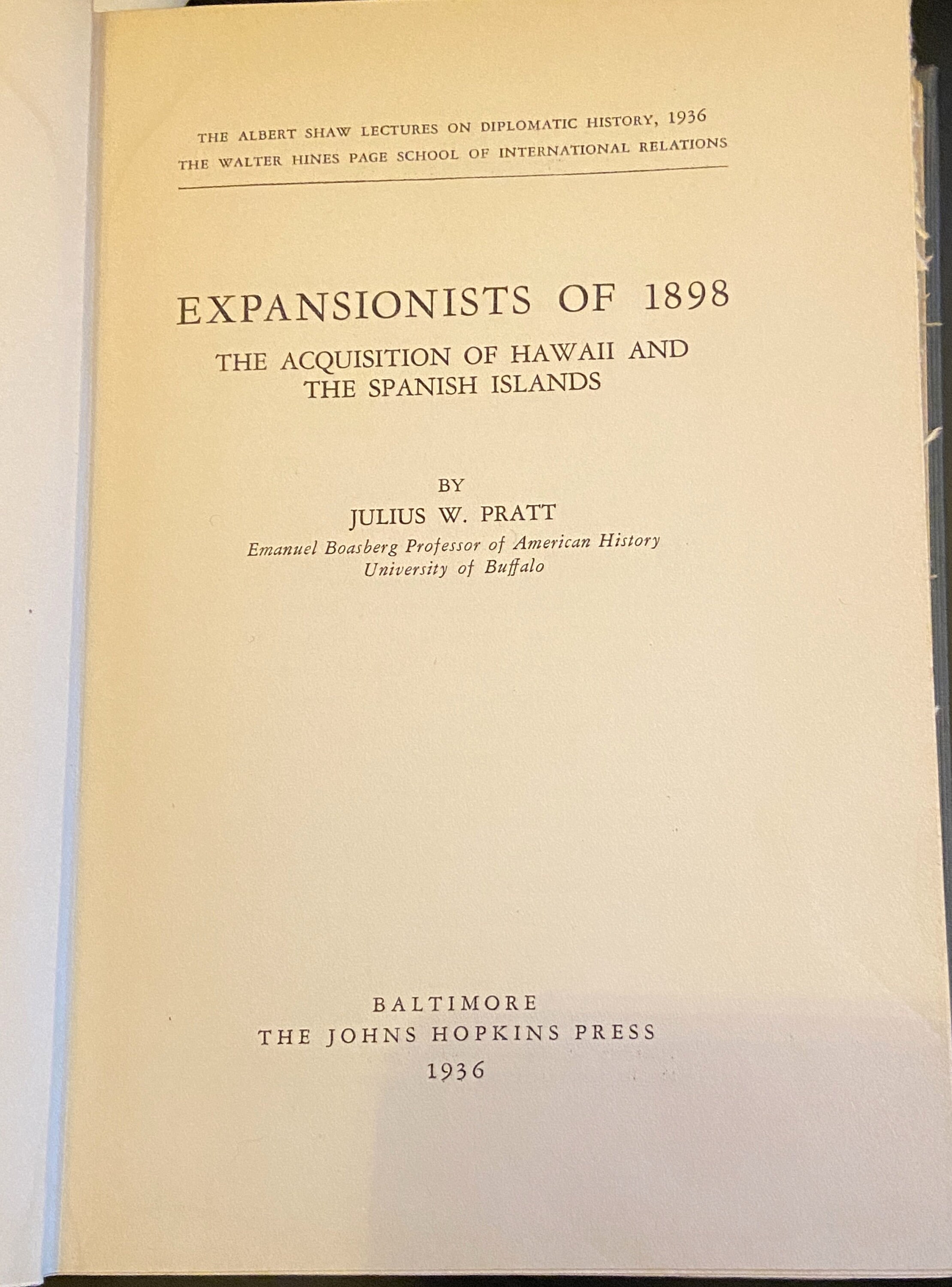 FIRST EDITION BOOK, Expansionists of 1898: Acquisition of Hawaii ...